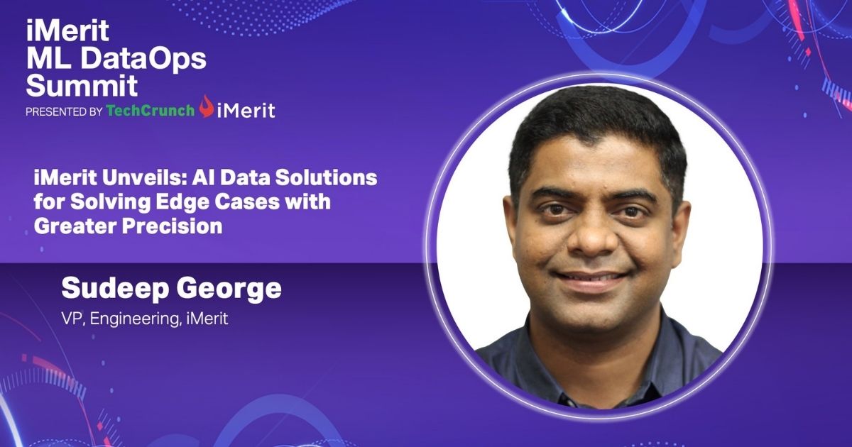 iMerit Unveils: Data Solutions To Solve Edge Cases with Precision | iMerit