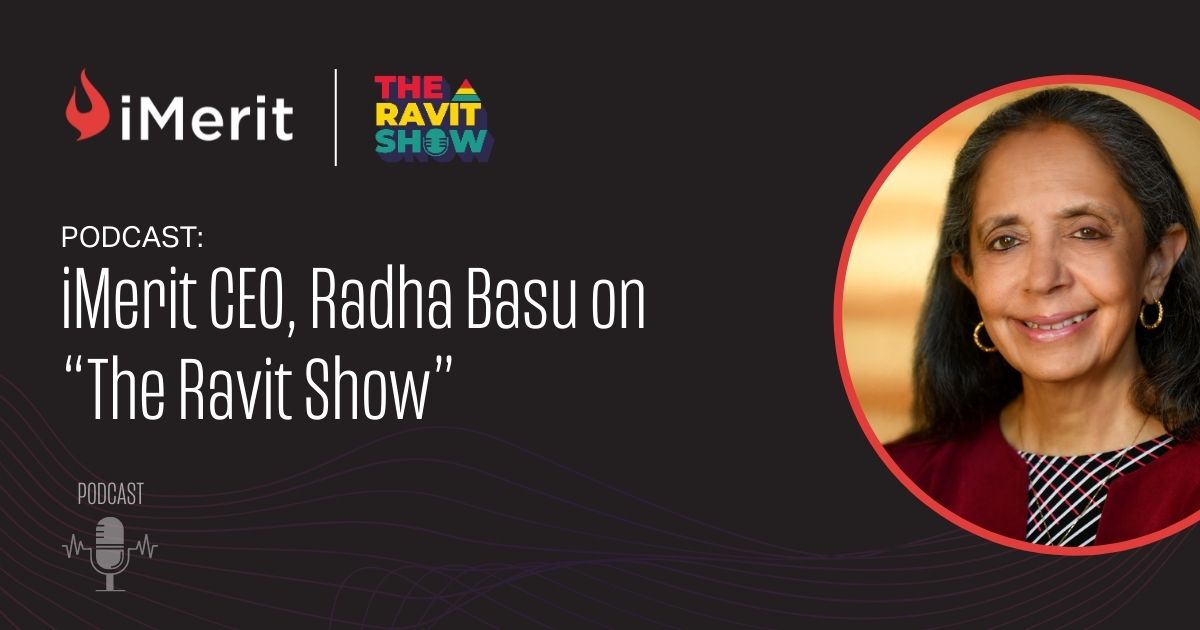 iMerit CEO, Radha Basu on “The Ravit Show” | iMerit