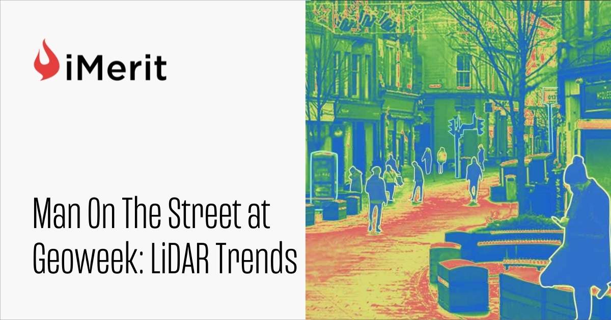 Man On The Street at Geoweek: LiDAR Trends | iMerit
