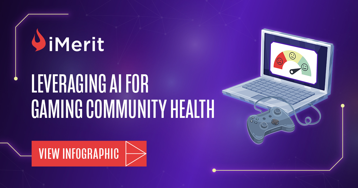Leveraging AI For Gaming Community Health - iMerit