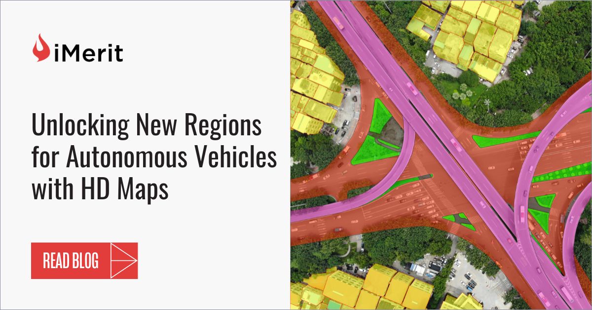 Unlocking New Regions for Autonomous Vehicles with HD Maps - iMerit