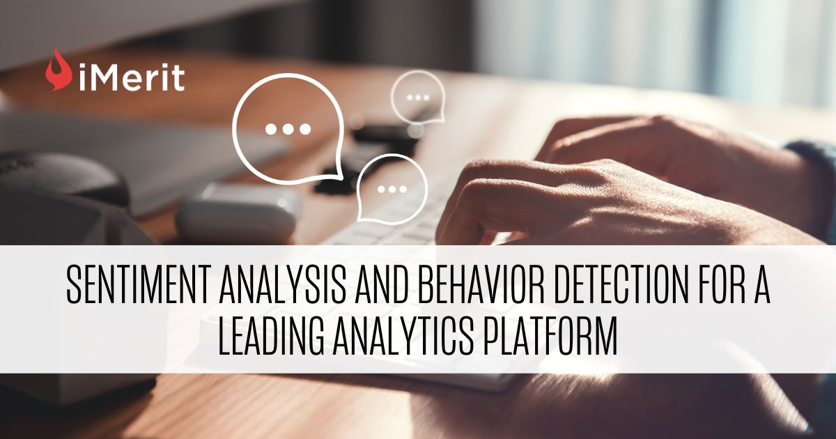 Sentiment Analysis And Behavior Detection For A Leading Analytics ... Sentiment Analysis And Behavior Detection For A Leading Analytics ...
