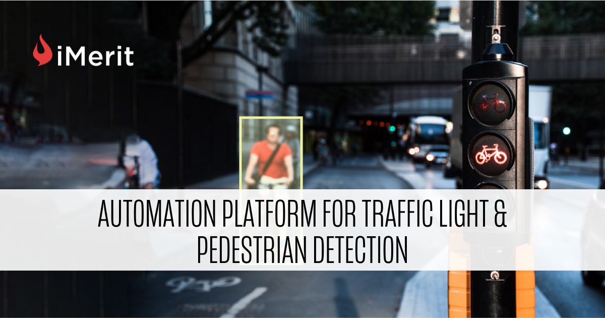 Automation Platform For Traffic Light And Pedestrian Detection Imerit